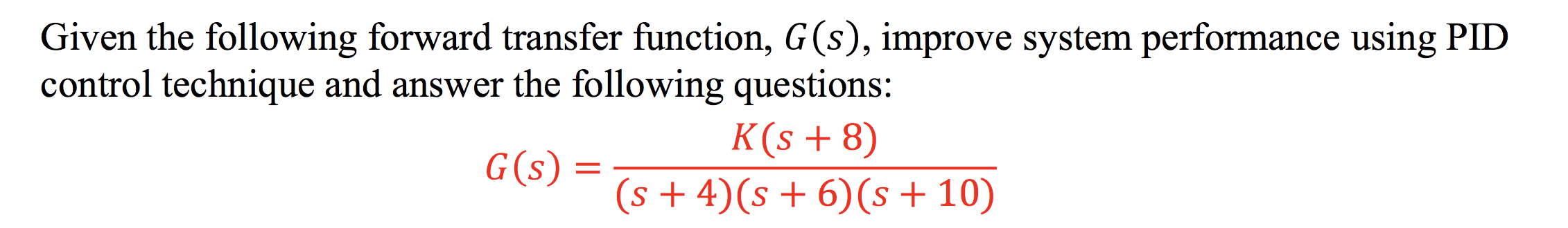 Solved Given the following forward transfer function, G(s), | Chegg.com