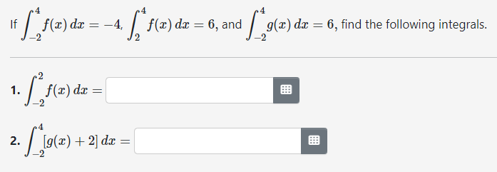 Solved If ∫−24f(x)dx=−4,∫24f(x)dx=6, and ∫−24g(x)dx=6, find | Chegg.com