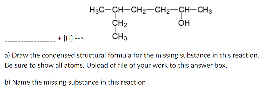 Solved +[H]−: a) Draw the condensed structural formula for | Chegg.com