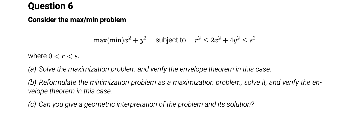 Question 6 Consider the max/min problem max(min)x2 + | Chegg.com