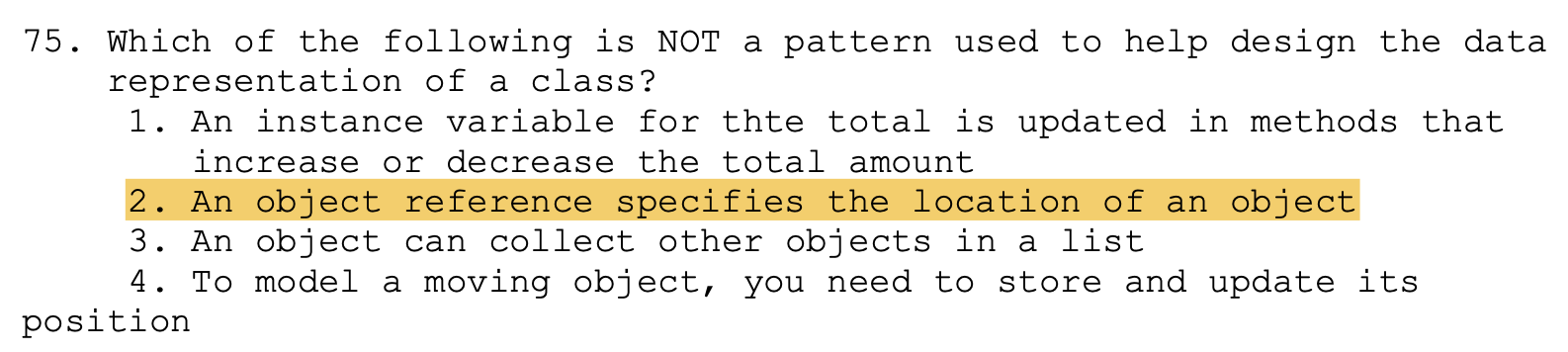 Solved 72. Which of the following is NOT true about objects? | Chegg.com