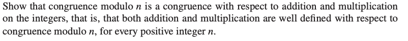 Solved Show that congruence modulo n is a congruence with | Chegg.com