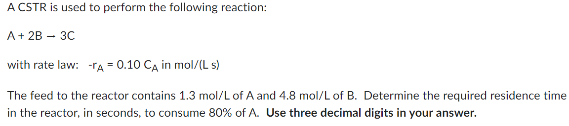 Solved A CSTR is used to perform the following reaction: | Chegg.com