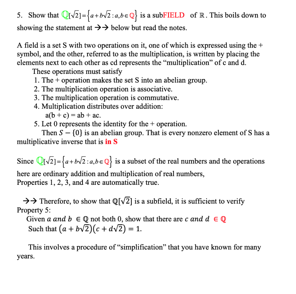 Solved 5. Show that Q[V2]={a+bV2:a,beq} is a subFIELD of R. | Chegg.com