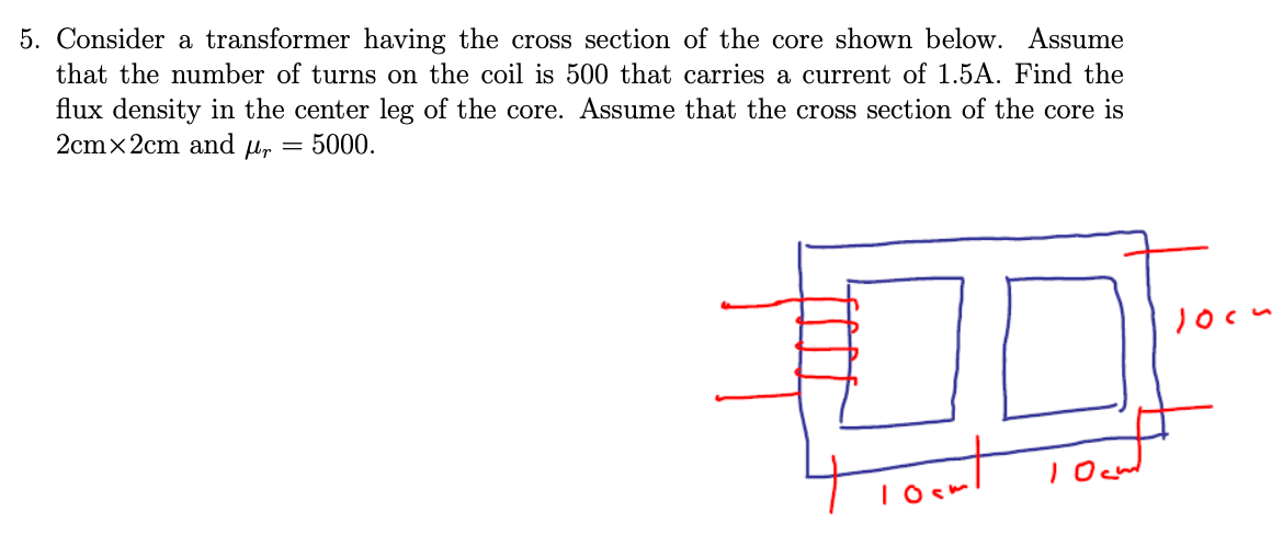 Solved 5. Consider a transformer having the cross section of | Chegg.com