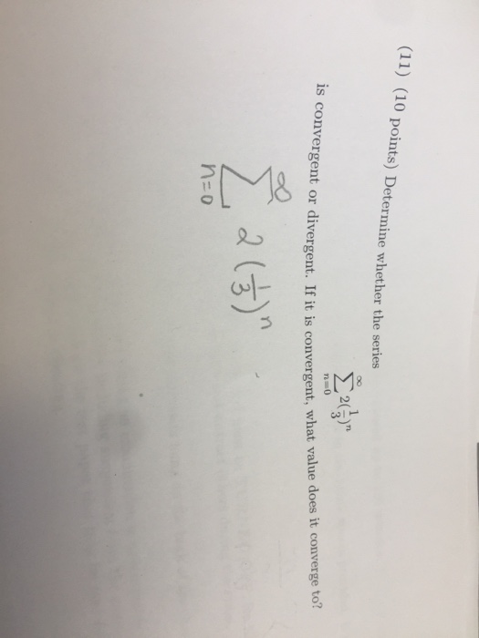 Solved (11) (10 points) Determine whether the series is | Chegg.com