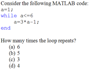 Solved Consider the following MATLAB code:a=1;while | Chegg.com