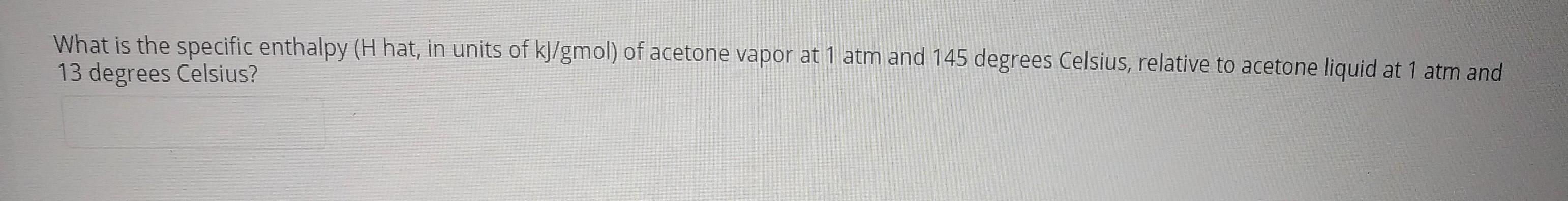Solved What is the specific enthalpy (H hat, in units of | Chegg.com