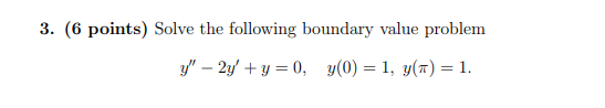 Solved 3. (6 points) Solve the following boundary value | Chegg.com