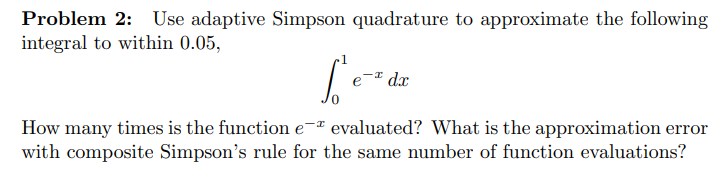 Solved Problem 2: Use adaptive Simpson quadrature to | Chegg.com