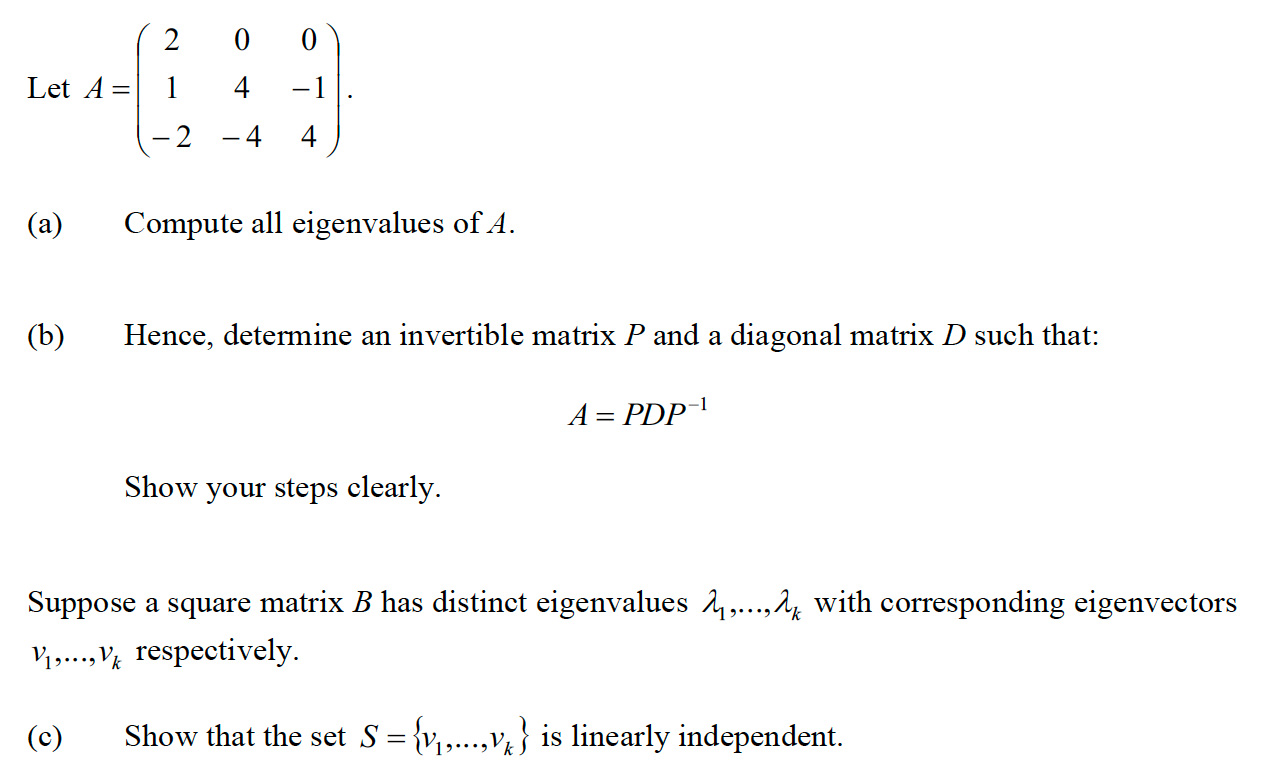 Solved Let A=⎝⎛21−204−40−14⎠⎞ (a) Compute all eigenvalues of | Chegg.com