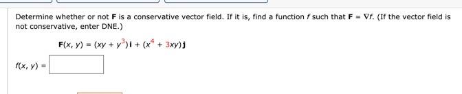 Solved Determine whether or not F is a conservative vector | Chegg.com