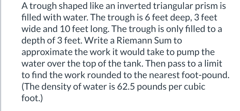 Solved A trough shaped like an inverted triangular prism is | Chegg.com