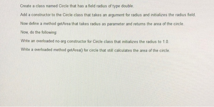 Solved Create a class named Circle that has a field radius | Chegg.com