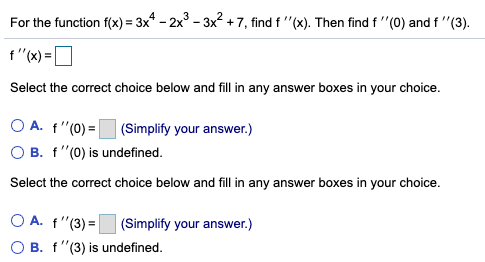 Solved For the function f(x) 3x4 - 2x3 -3x2+7, find f"(x). | Chegg.com
