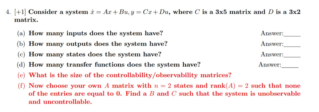 Solved Given the system xdot = Ax+Bu, y = Cx+Du answer the | Chegg.com