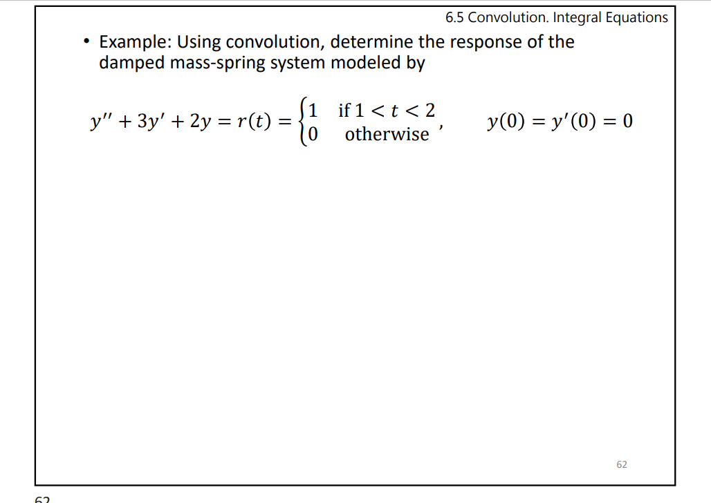 Solved - Example: Using convolution, determine the response | Chegg.com
