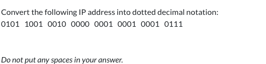 Solved Convert the following IP address into dotted decimal | Chegg.com