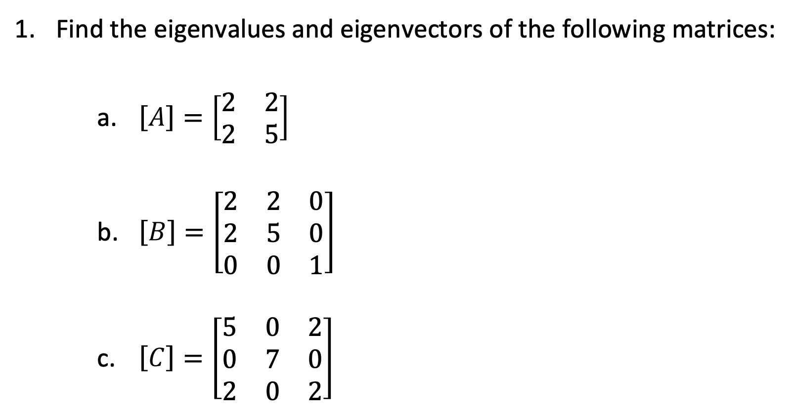 Solved Find the eigenvalues and eigenvectors of the | Chegg.com