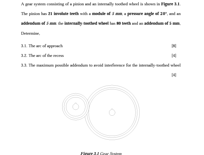 Solved A gear system consisting of a pinion and an | Chegg.com