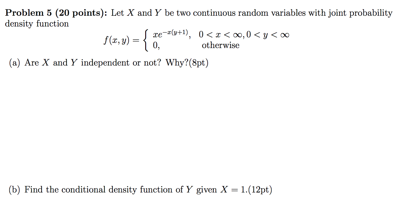 Solved Problem 5 (20 points): Let X and Y be two continuous | Chegg.com