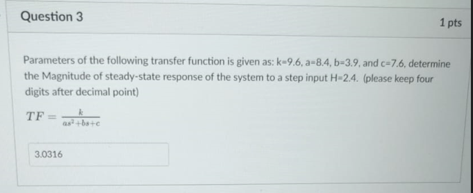 Solved Parameters of the following transfer function is | Chegg.com