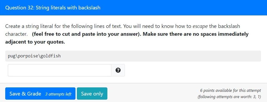 Solved Question 32: String literals with backslash Create a | Chegg.com