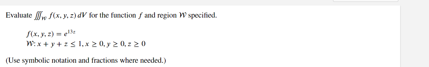 Solved Evaluate ∭Wf(x,y,z)dV for the function f and region W | Chegg.com