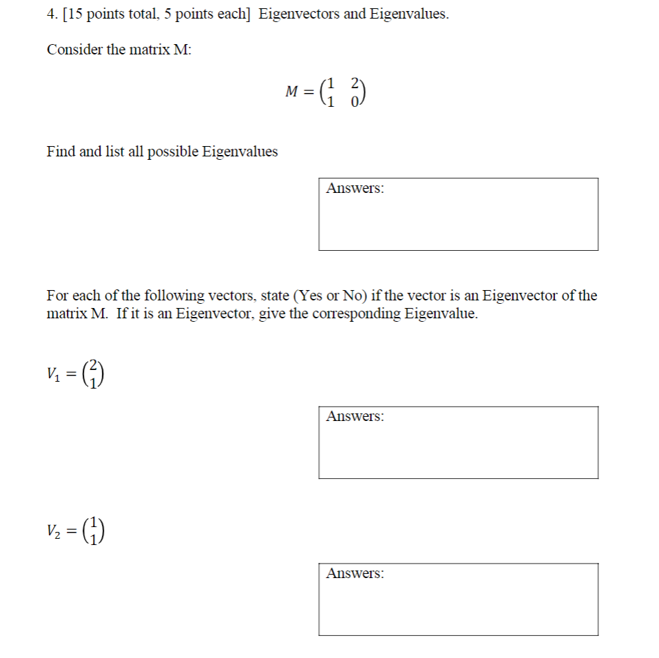 Solved 4. [15 points total, 5 points each] Eigenvectors and | Chegg.com