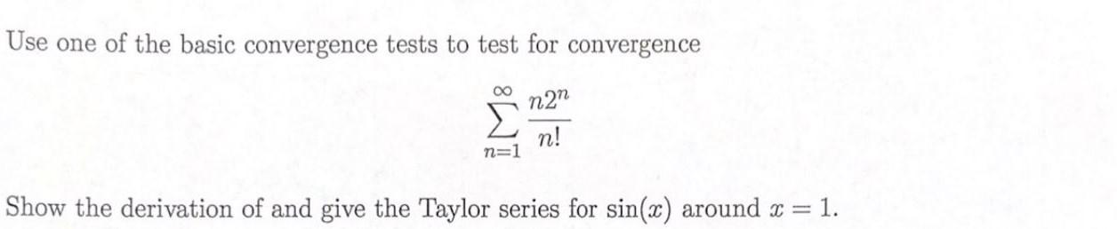 Solved Use one of the basic convergence tests to test for | Chegg.com