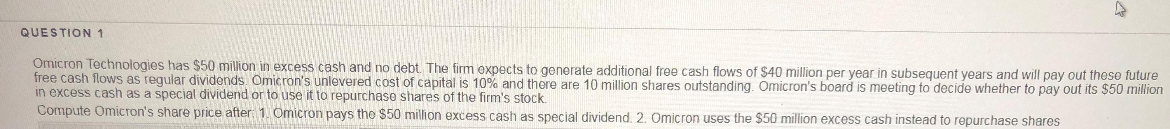 Solved QUESTION 1 Omicron Technologies has $50 million in | Chegg.com