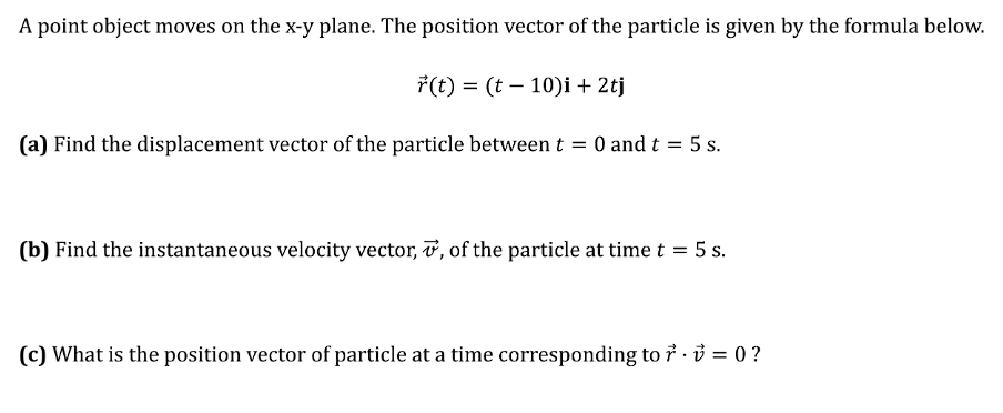 Solved A point object moves on the x-y plane. The position | Chegg.com