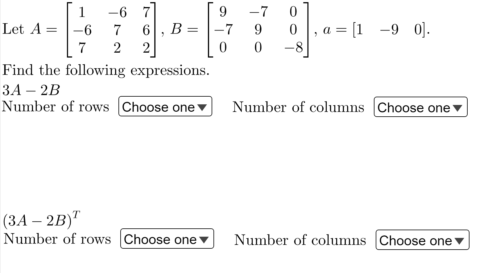 Solved Let A=⎣⎡1−67−672762⎦⎤,B=⎣⎡9−70−79000−8⎦⎤,a=[1−90]. | Chegg.com