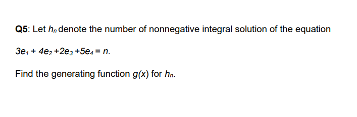 Solved Q5: Let hn denote the number of nonnegative integral | Chegg.com