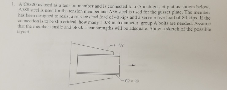 Solved 1. A C9x20 us used as a tension member and is | Chegg.com