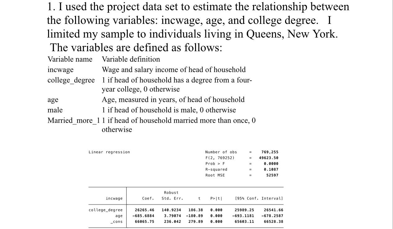 Solved 1. I used the project data set to estimate the | Chegg.com