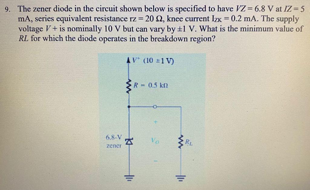 Solved 9. The zener diode in the circuit shown below is | Chegg.com