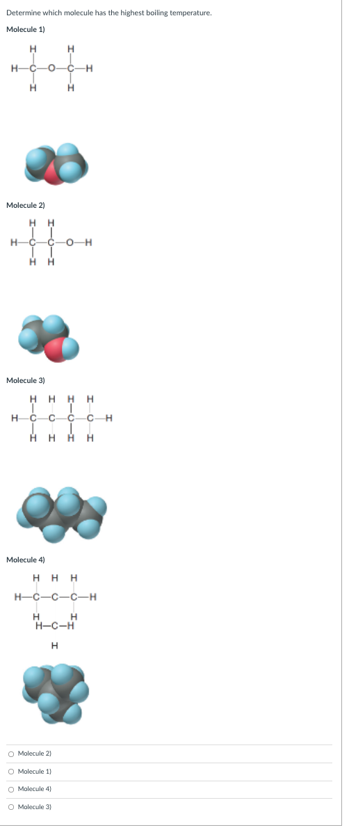 Solved Determine which molecule has the highest boiling | Chegg.com