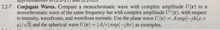 Solved 2.2-7 Conjugate Waves. Compare a monochromatic wave | Chegg.com