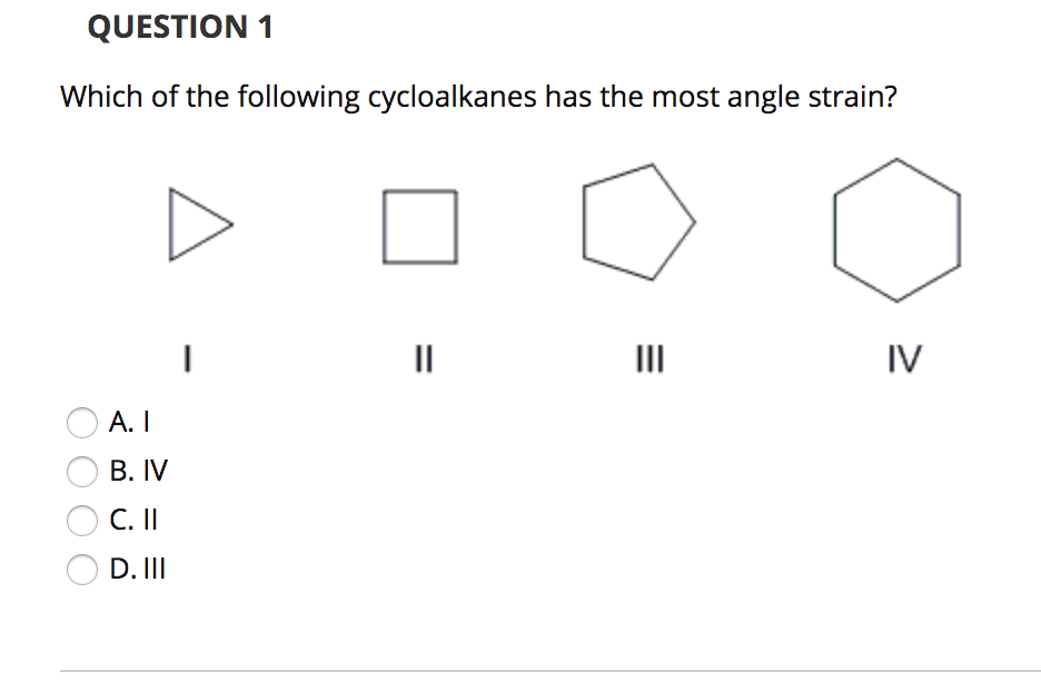 Solved QUESTION 1 Which of the following cycloalkanes has | Chegg.com