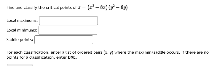Solved Find and classify the critical points of Local | Chegg.com