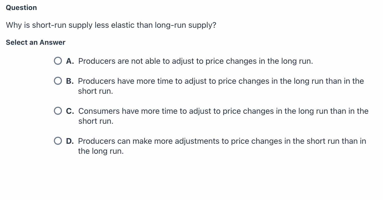 Solved QuestionWhy is short-run supply less elastic than | Chegg.com