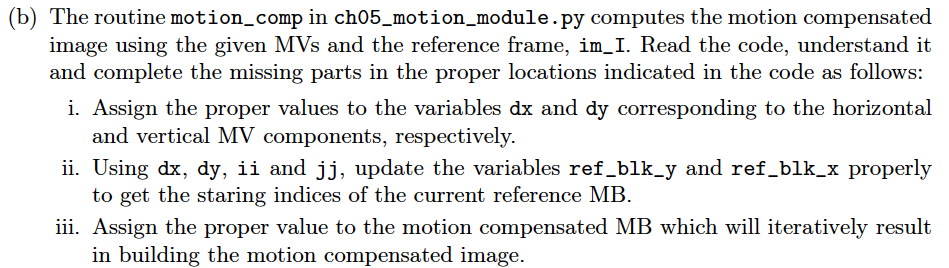 Solved Implement a module that performs motion estimation | Chegg.com