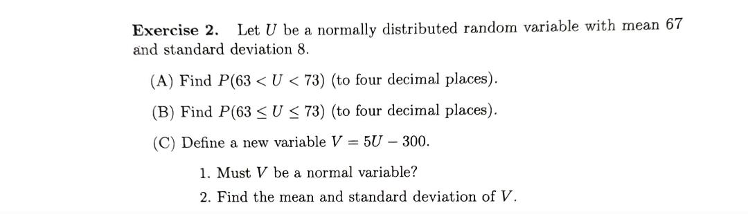 Solved Exercise 2. Let U be a normally distributed random | Chegg.com