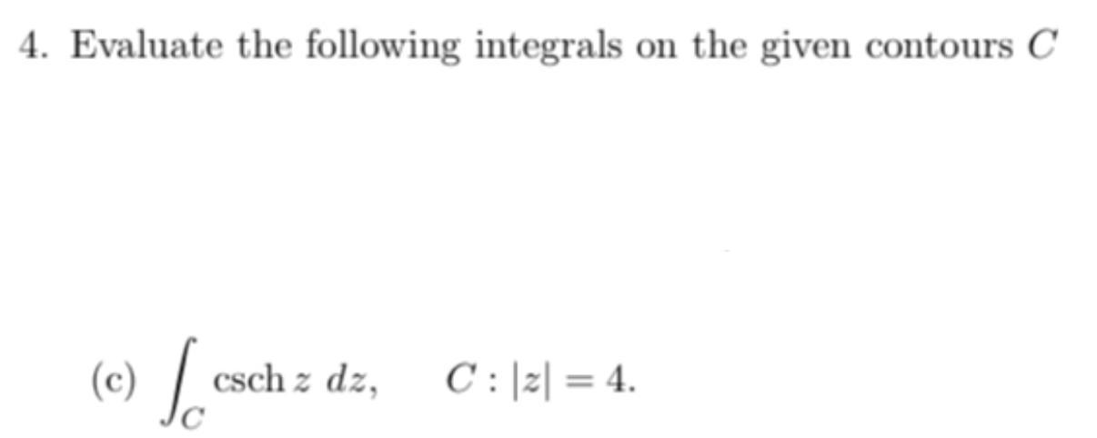 Solved Math: Complex analysis course. contour integral | Chegg.com