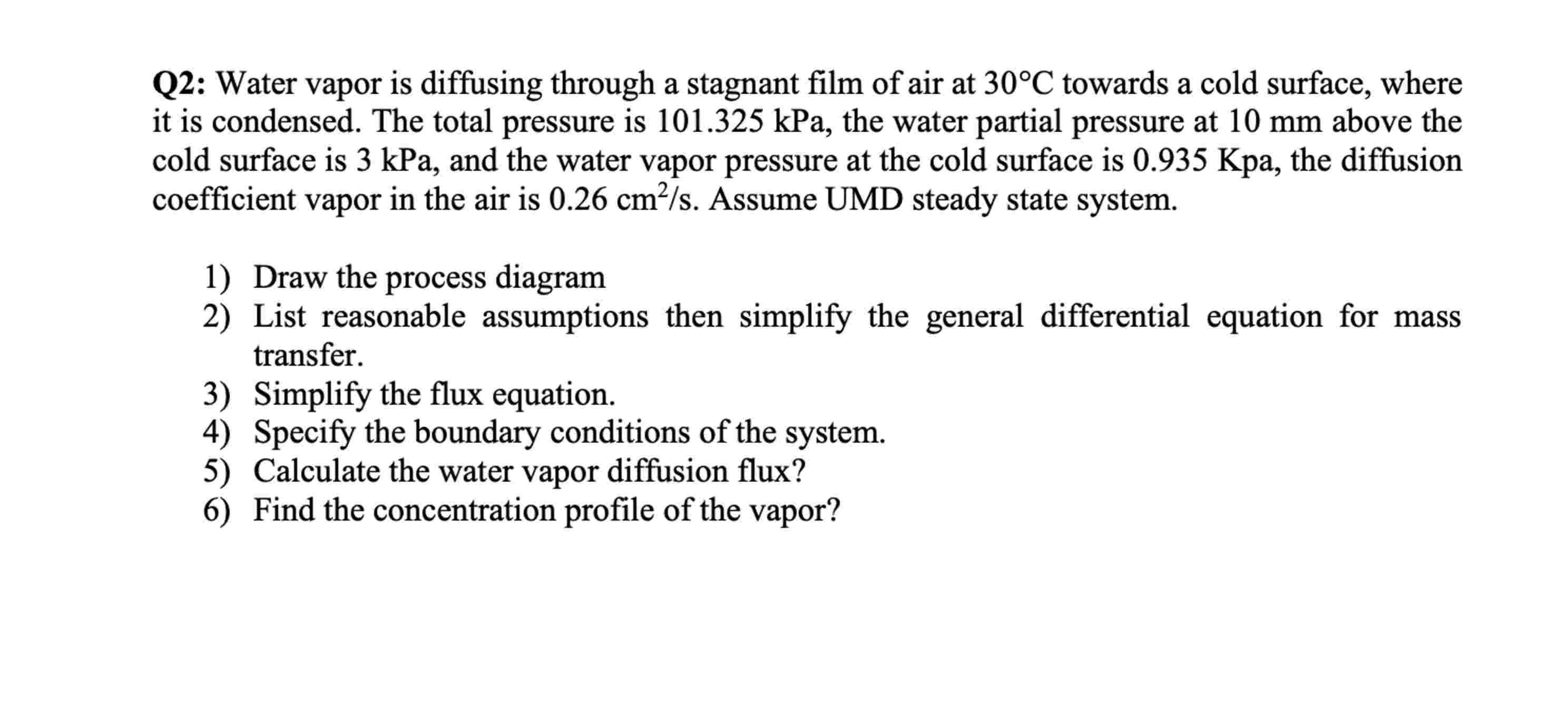 Solved Q2: Water vapor is diffusing through a stagnant film | Chegg.com