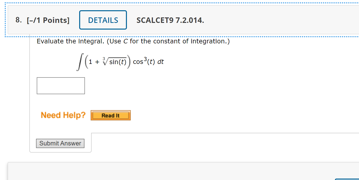 Solved 8. [-/1 Points] DETAILS SCALCET9 7.2.014. Evaluate | Chegg.com