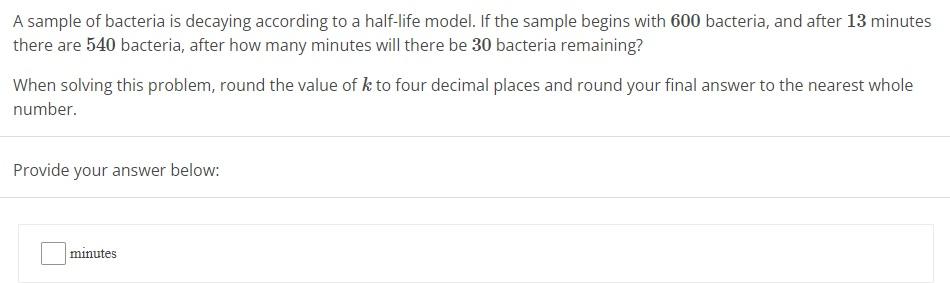[Solved]: A sample of bacteria is decaying according to a