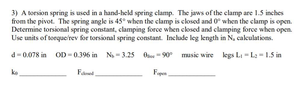 Solved 3) A torsion spring is used in a hand-held spring | Chegg.com