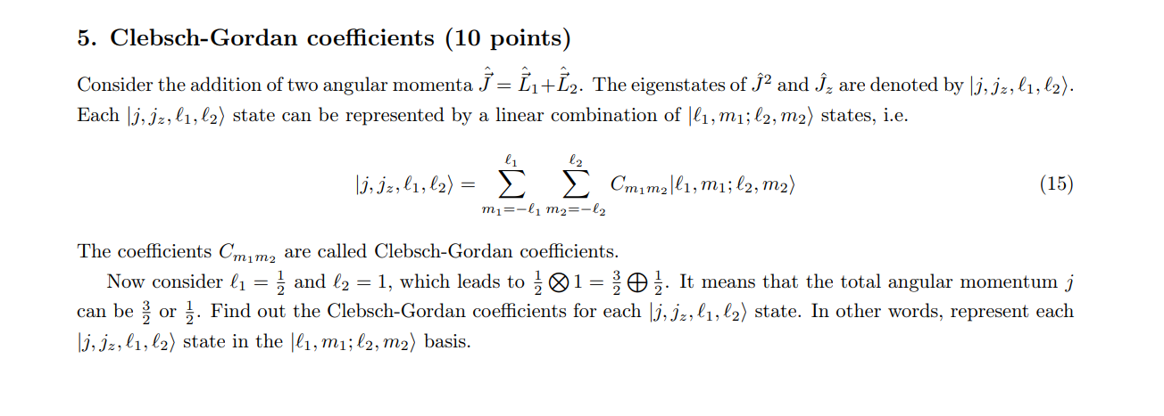 Solved 5. Clebsch-Gordan coefficients (10 points) Consider | Chegg.com
